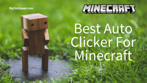 7 Best Auto Clickers for Minecraft 2023 | My Click Speed