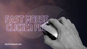 Fast Mouse Clicker Pro | Features & Review | My Click Speed