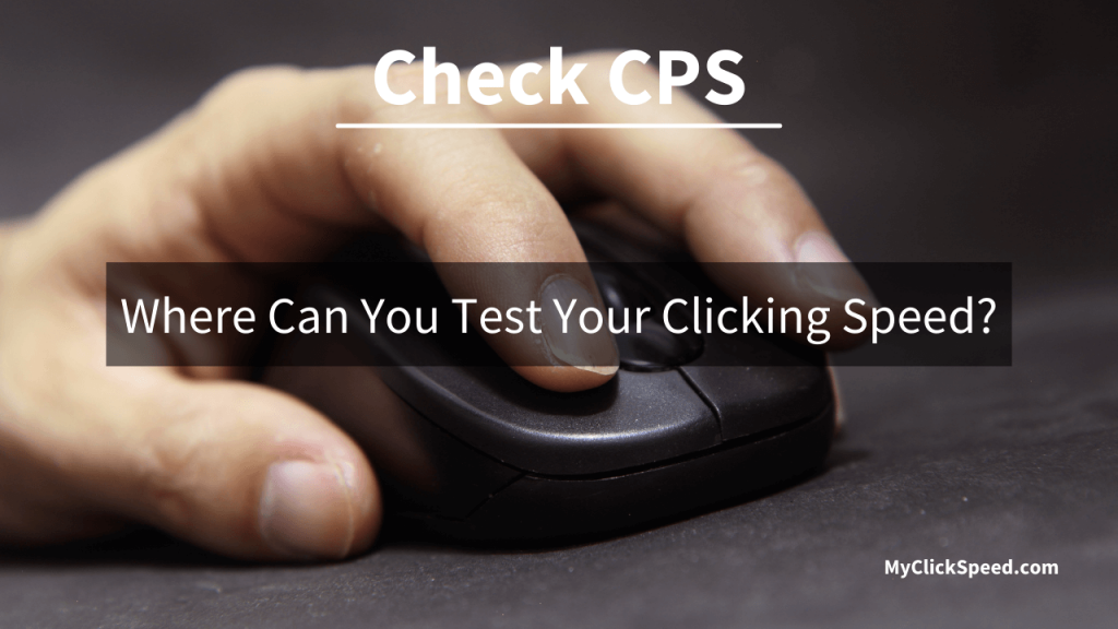 Where Can You Test Your Clicking Speed? | My Click Speed